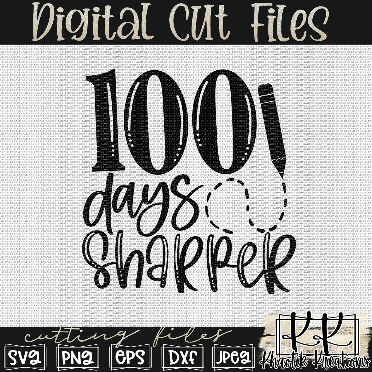 100 Days Sharper Svg Design – Khaotik Kreations
